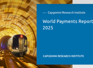 Capgemini: World Payments Report 2025 – Velocity, meet Value | Stanchion
